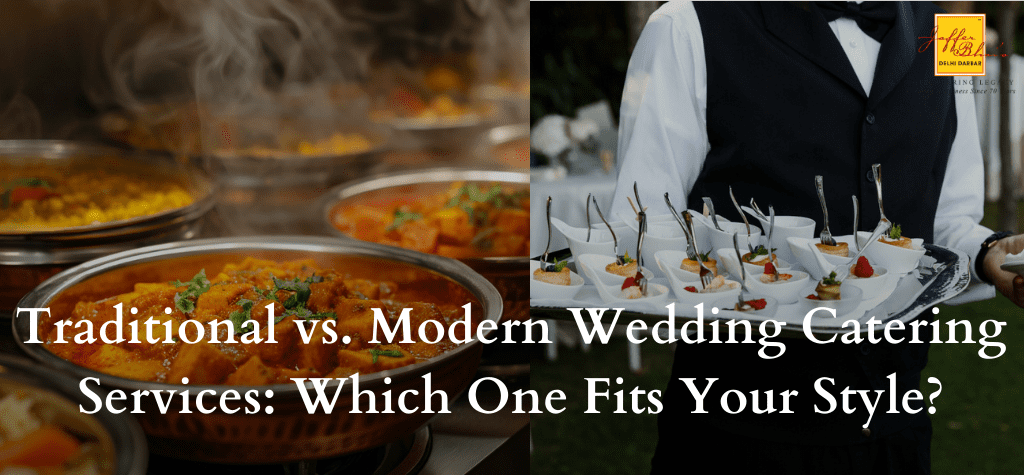 Best Wedding Catering Services - Traditional Vs Modern Theme